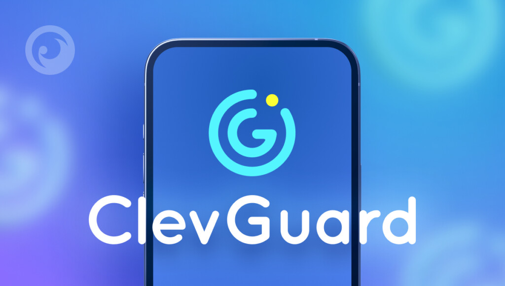 ClevGuard Review: Everything You Need to Know About This Monitoring App